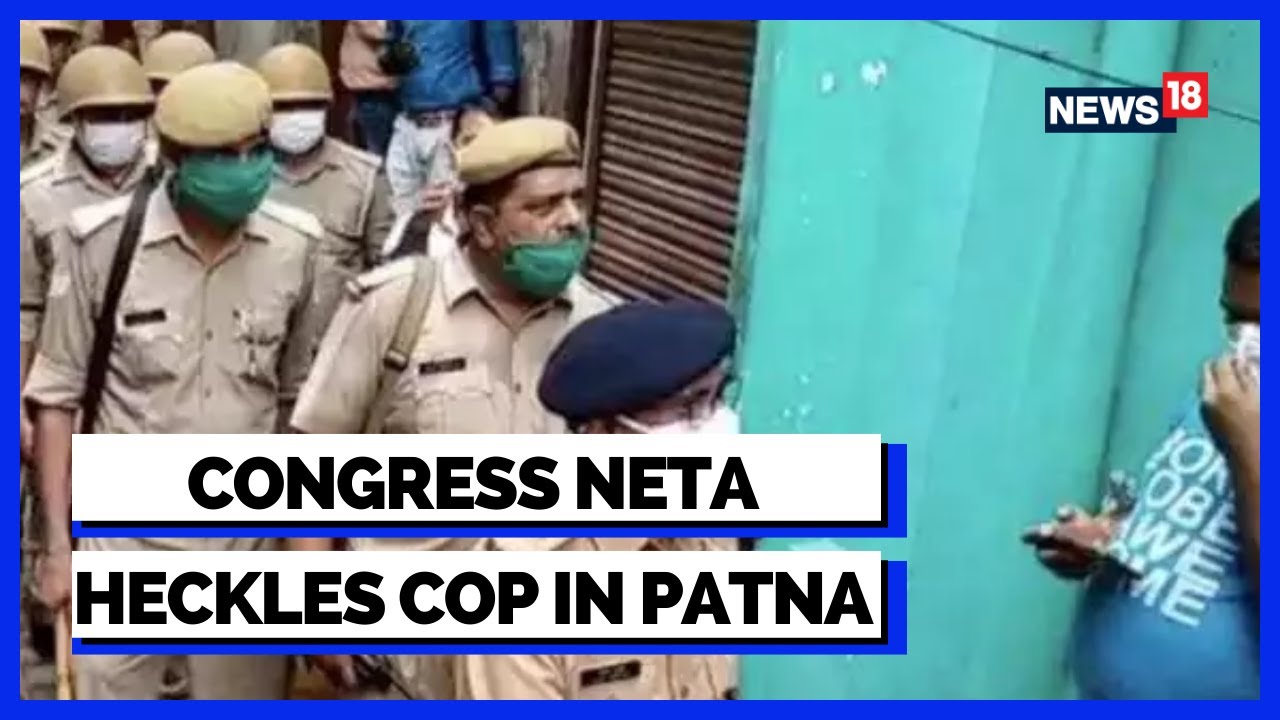 Bihar News | Congress Neta Abuses Cop In Patna | 'Netagiri' In Patna ...