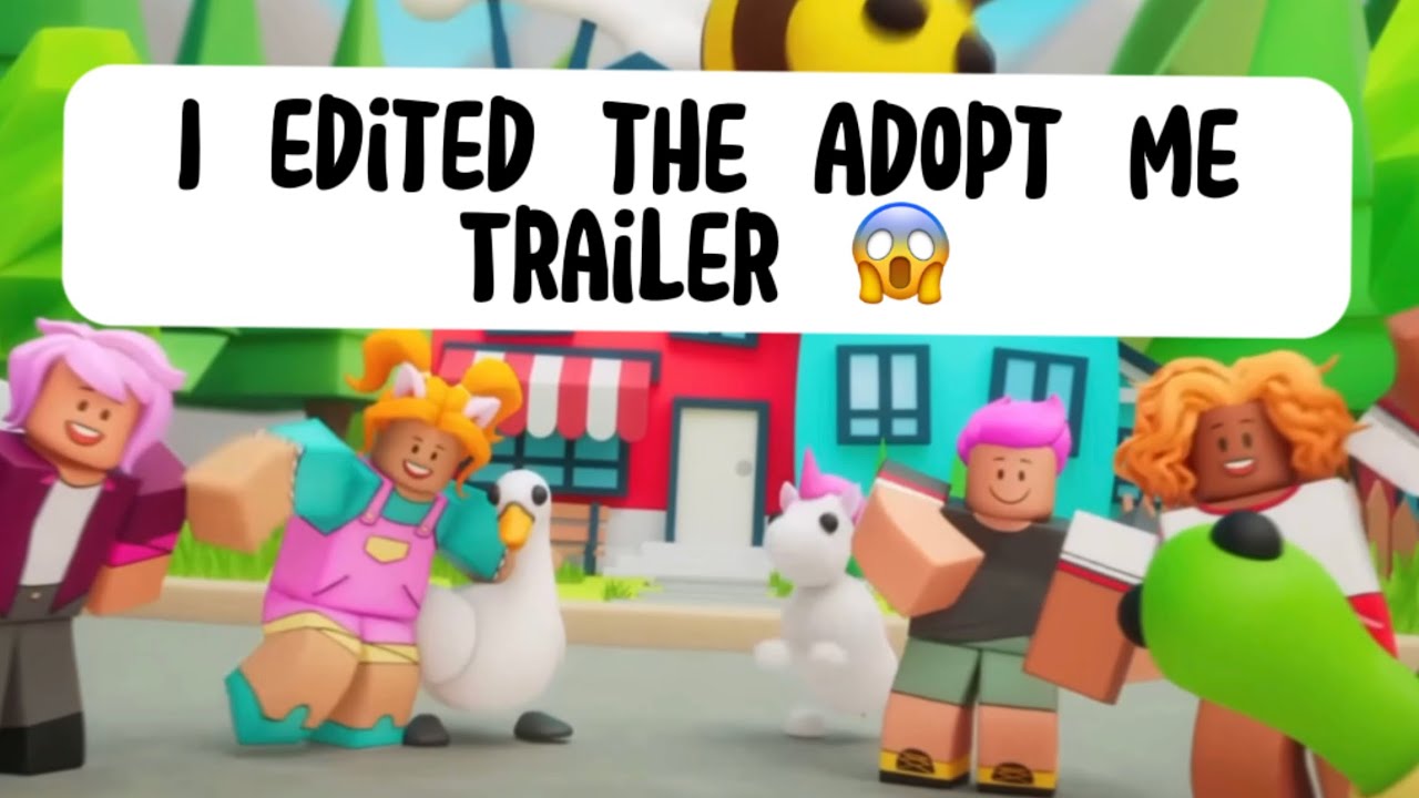THE ADOPT ME TRAILER **EDITED** - YouTube