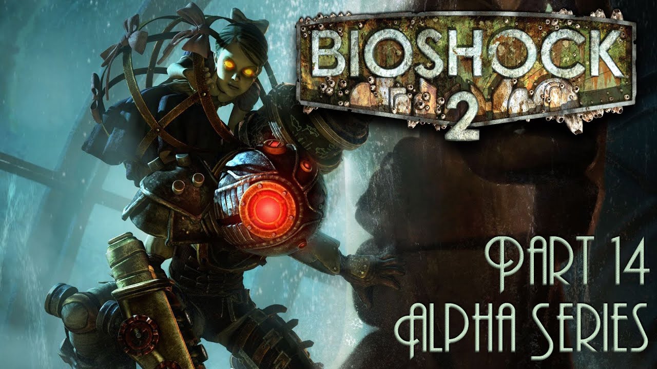 Let's Play BioShock 2 - Alpha Series - Part 14 - YouTube