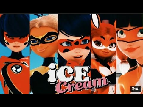 🍨Ice Cream🍦 BLACKPINK Miraculous ladybug    AMV
