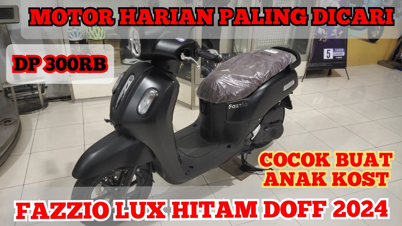 MOTOR HARIAN PALING DI CARI || YAMAHA FAZZIO LUX HITAM DOFF VERSI 2024 ...