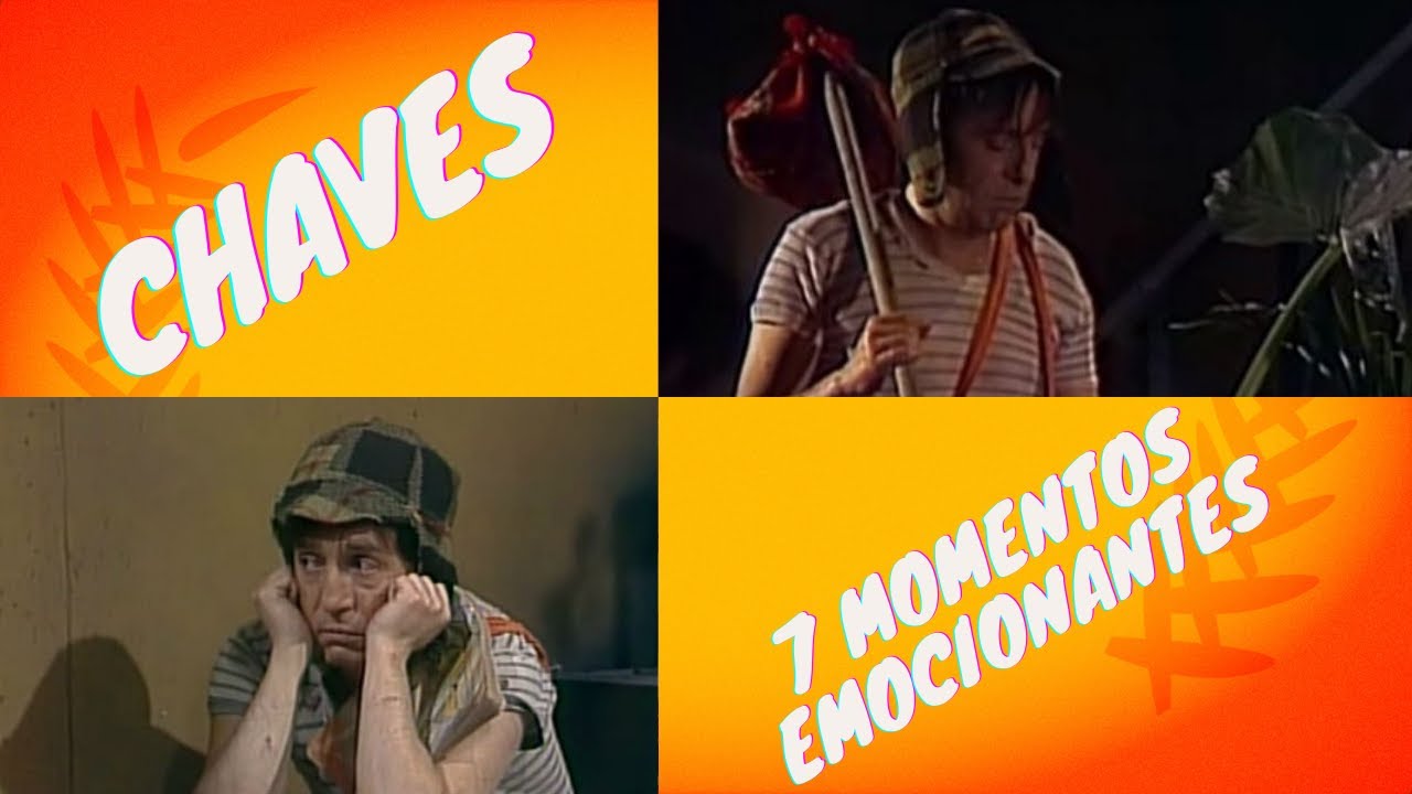 Os 7 Momentos Mais Emocionantes do Chaves - YouTube