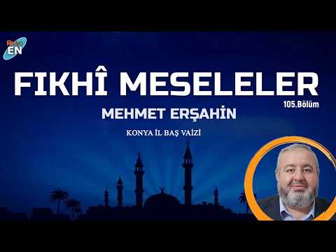 Fıkhi Meseleler 105.Bölüm Sala, Kadınların Cuma Bayram Ve Cenaze Namazı Kılması