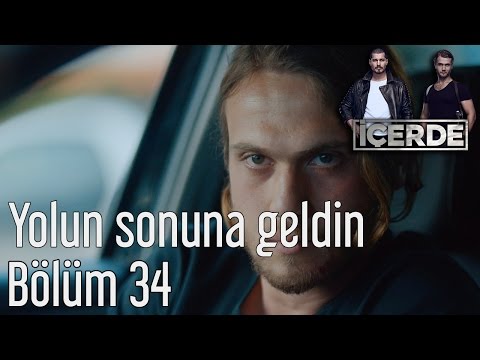 İçerde 34. Bölüm - Yolun Sonuna Geldin