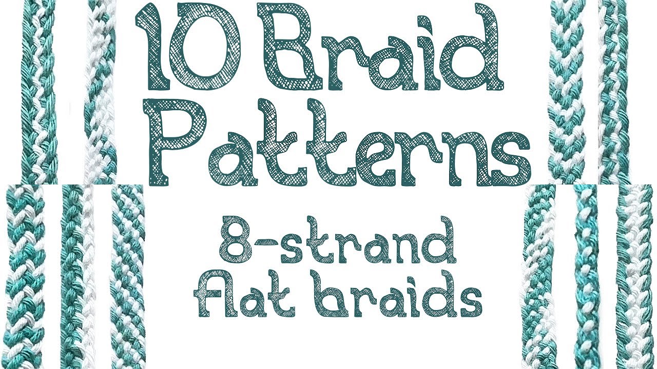 10 Braid Patterns - 8-Strand Flat Braids - YouTube