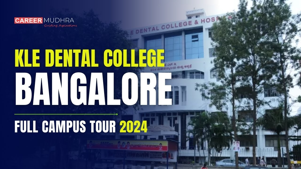 KLE DENTAL COLLEGE, BANGALORE - FULL CAMPUS TOUR 2024 - YouTube