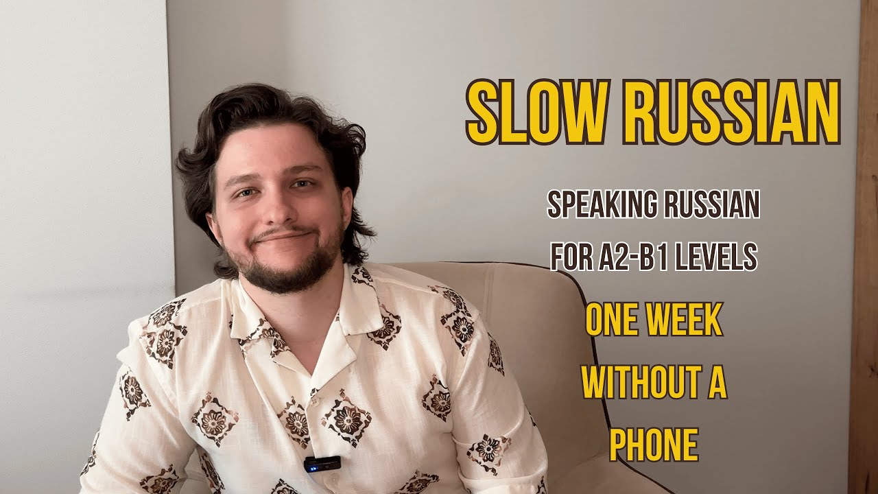 Slow Russian | One Week Without a Phone | Listening practice Level A2 ...