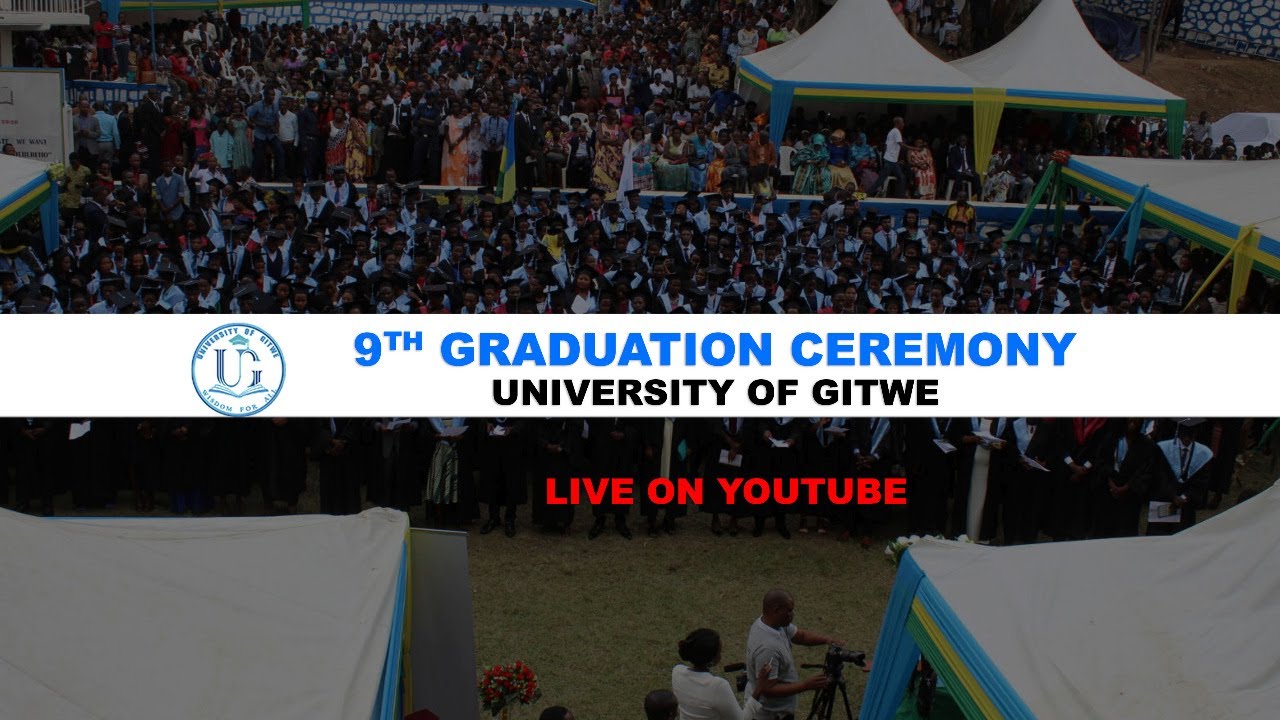 9th Graduation Ceremony UNIVERSITY OF GITWE on 5th/11/2020 - YouTube
