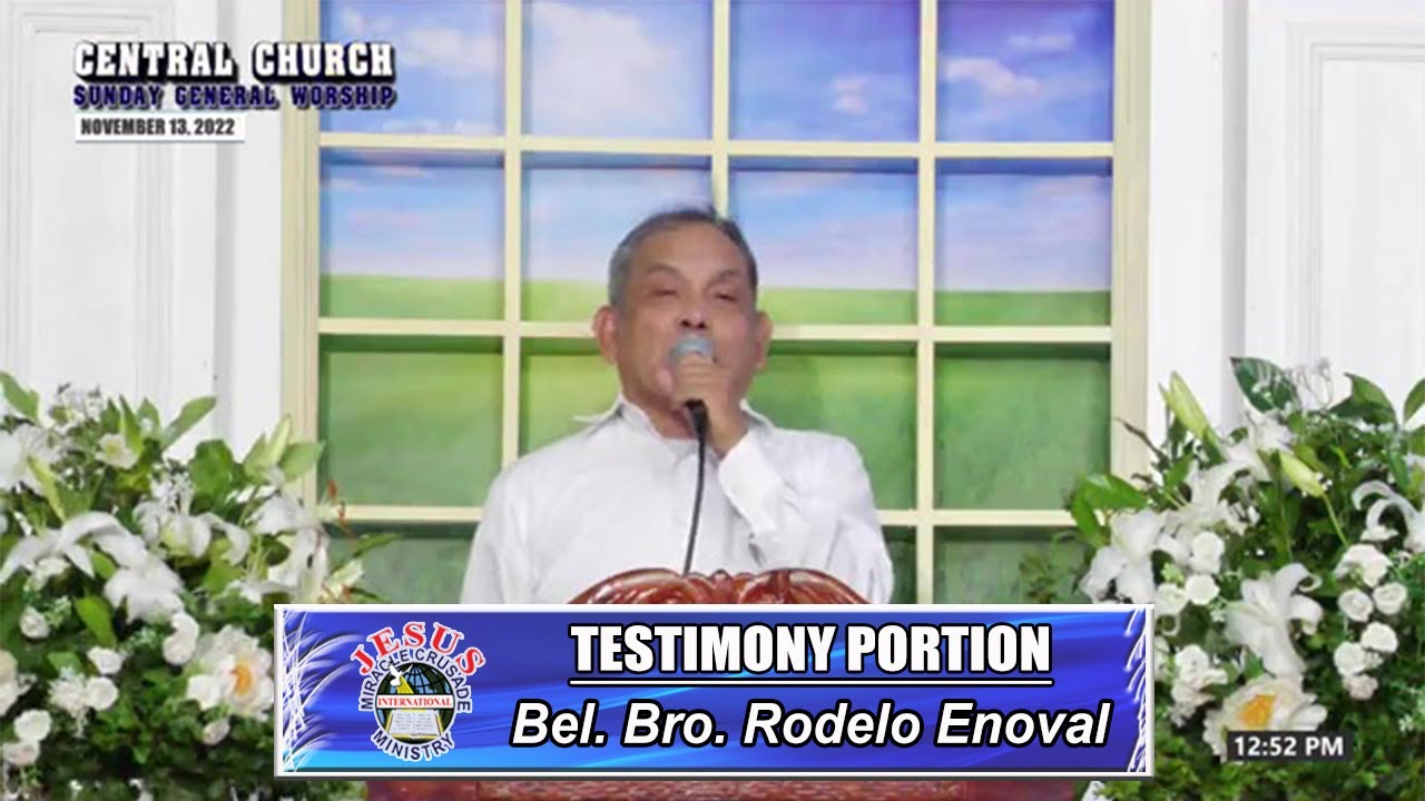 JMCIM | Testimony Portion | Bel. Bro. Rodelo Enoval | November 13, 2022 ...