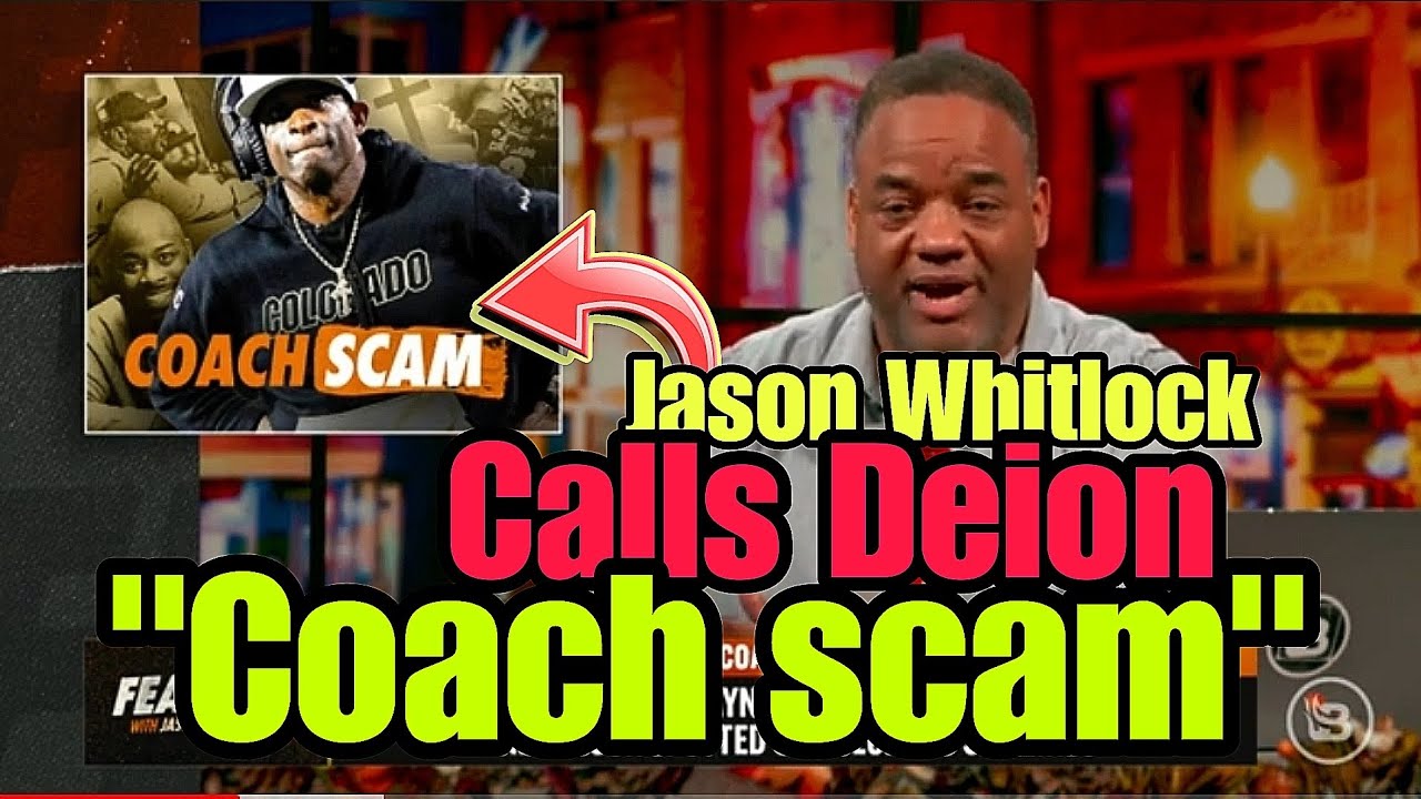 Jason Whitlock Calls Deion "COACH SCAM"!! - YouTube