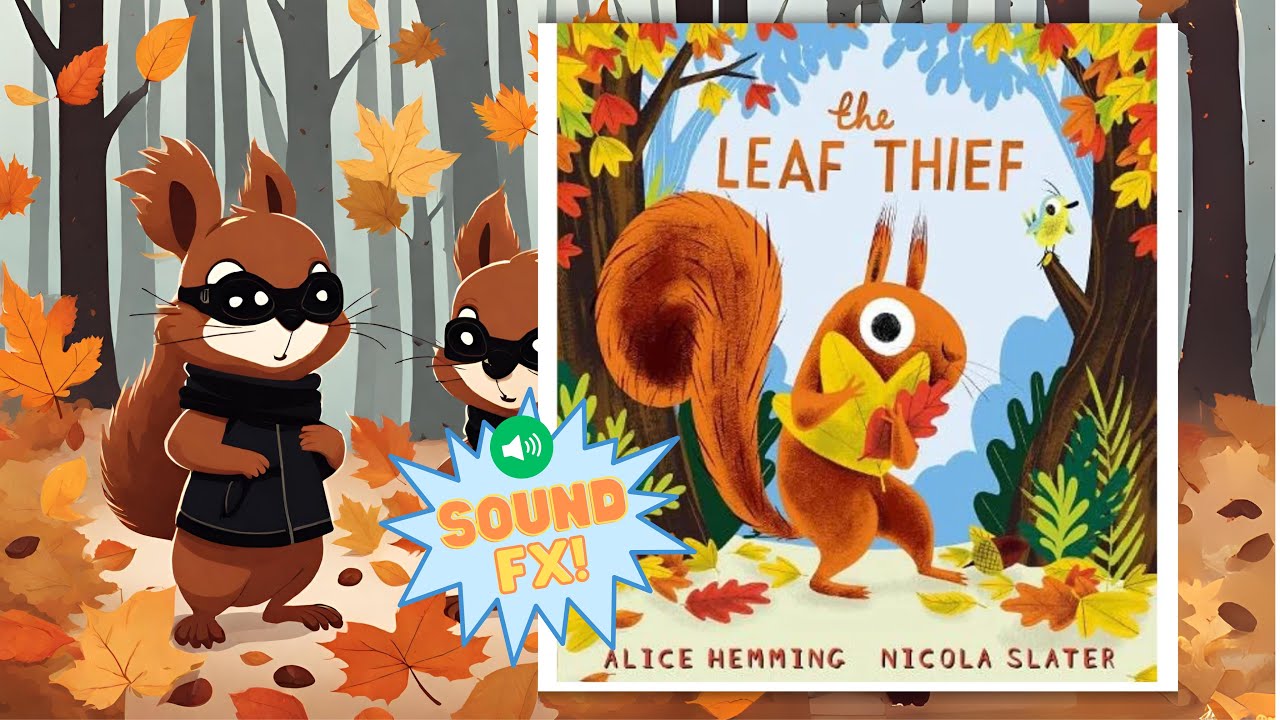 The Leaf Thief | Children’s Book Read Aloud with Sound Effects! - YouTube
