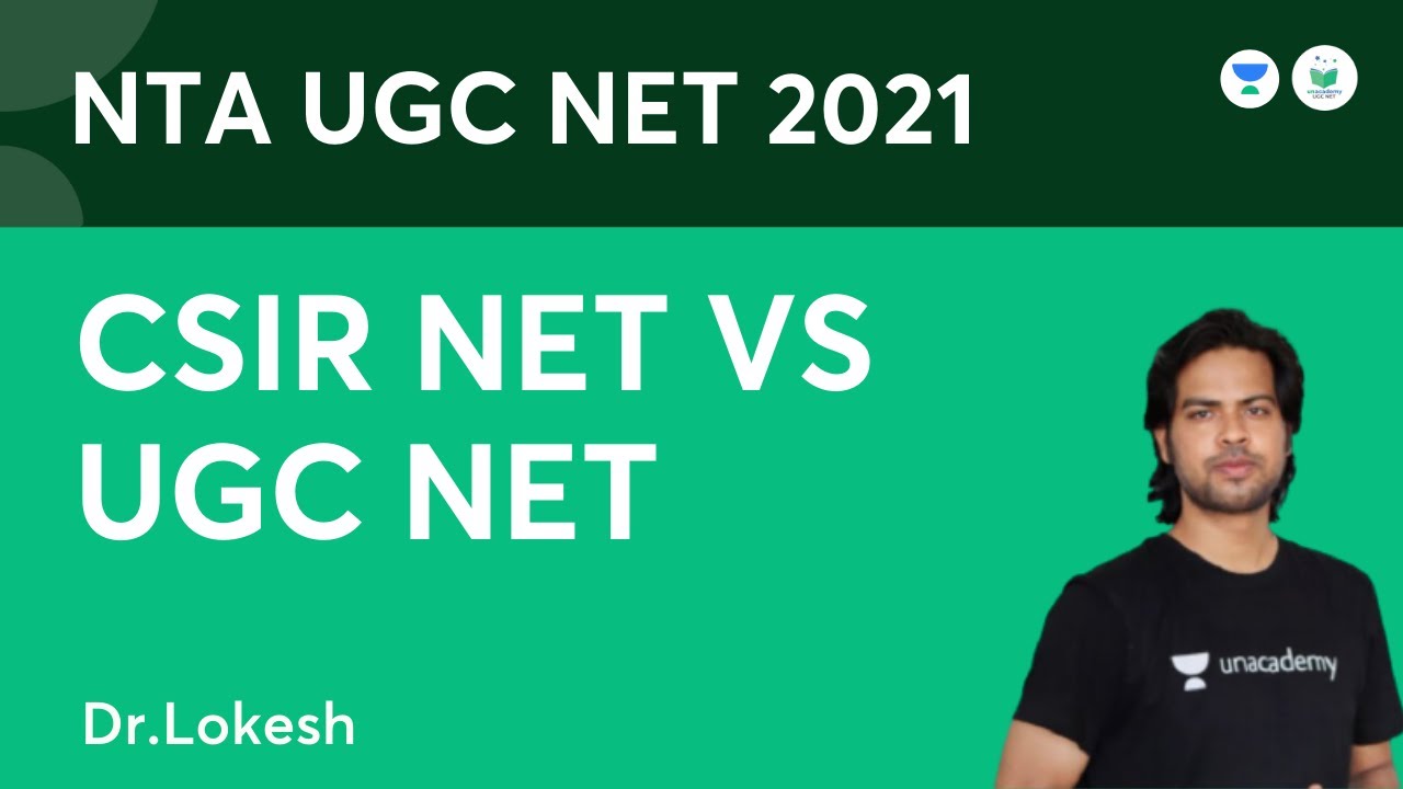 CSIR NET VS UGC NET | UGC NET JRF 2021 | Dr. Lokesh Bali - YouTube