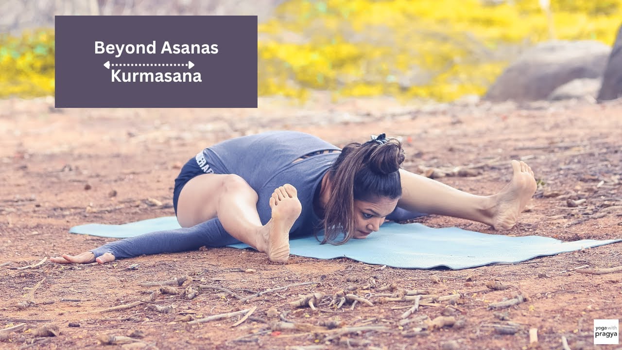 Beyond Asanas: Kurmasana | Tortoise Pose - YouTube