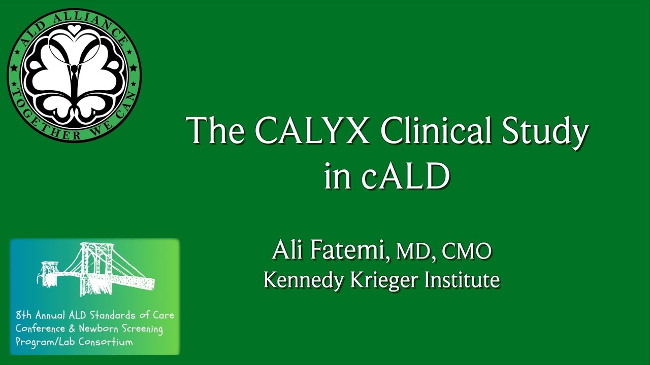 06 - The CALYX Clinical Study in cALD by Dr. Ali Fatemi (CMO of the ...