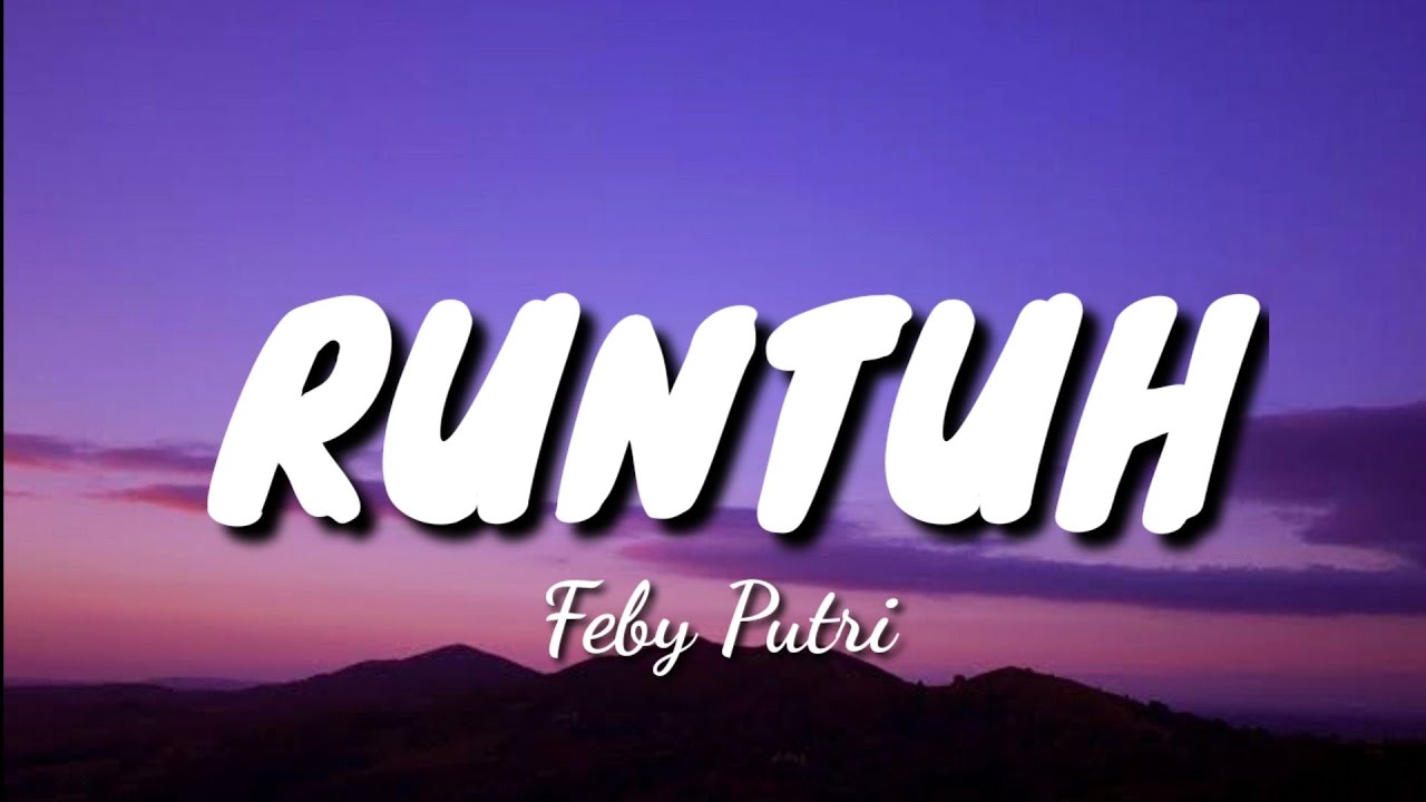 Runtuh - Feby Putri || Cover (Lirik Lagu) - YouTube