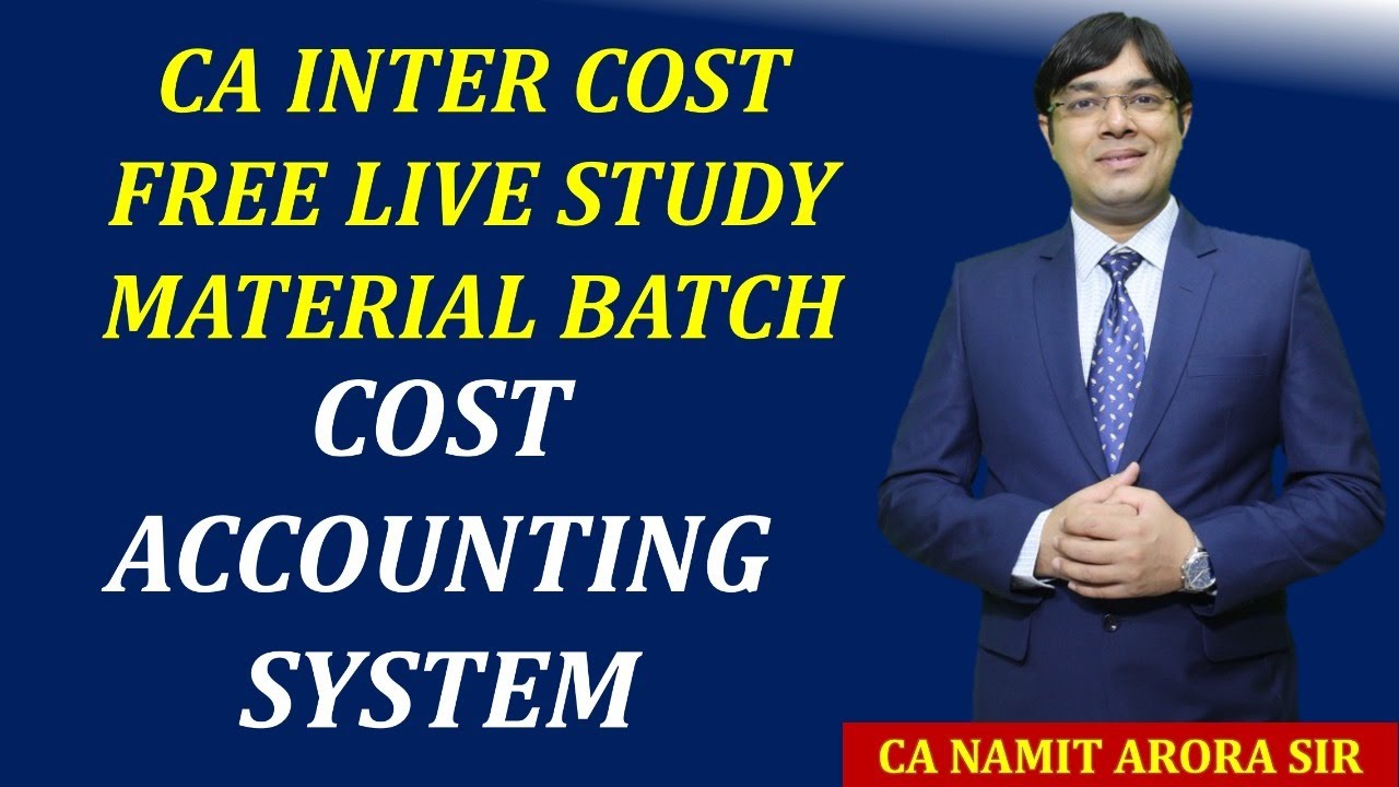 FREE LIVE ICAI STUDY MATERIAL BATCH COST ACCOUNTING SYSTEM - YouTube