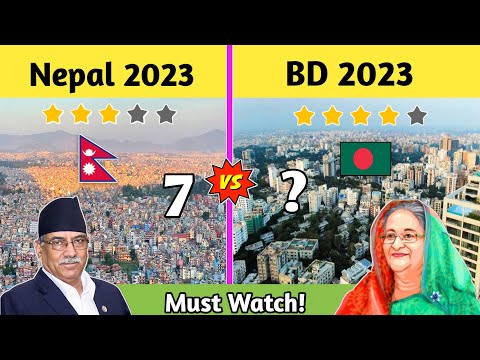 Nepal 2023🇳🇵VS Bangladesh 2023🇧🇩 Country comparison-Nepal Vs BD Comparison By Youthpahadi🥵