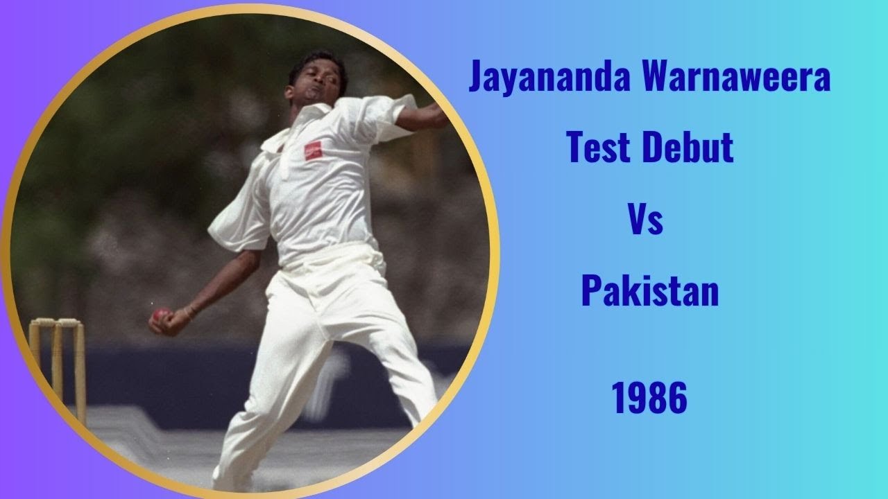 Jayananda Warnaweera Test Debut vs Pakistan at Kandy 1986 - YouTube