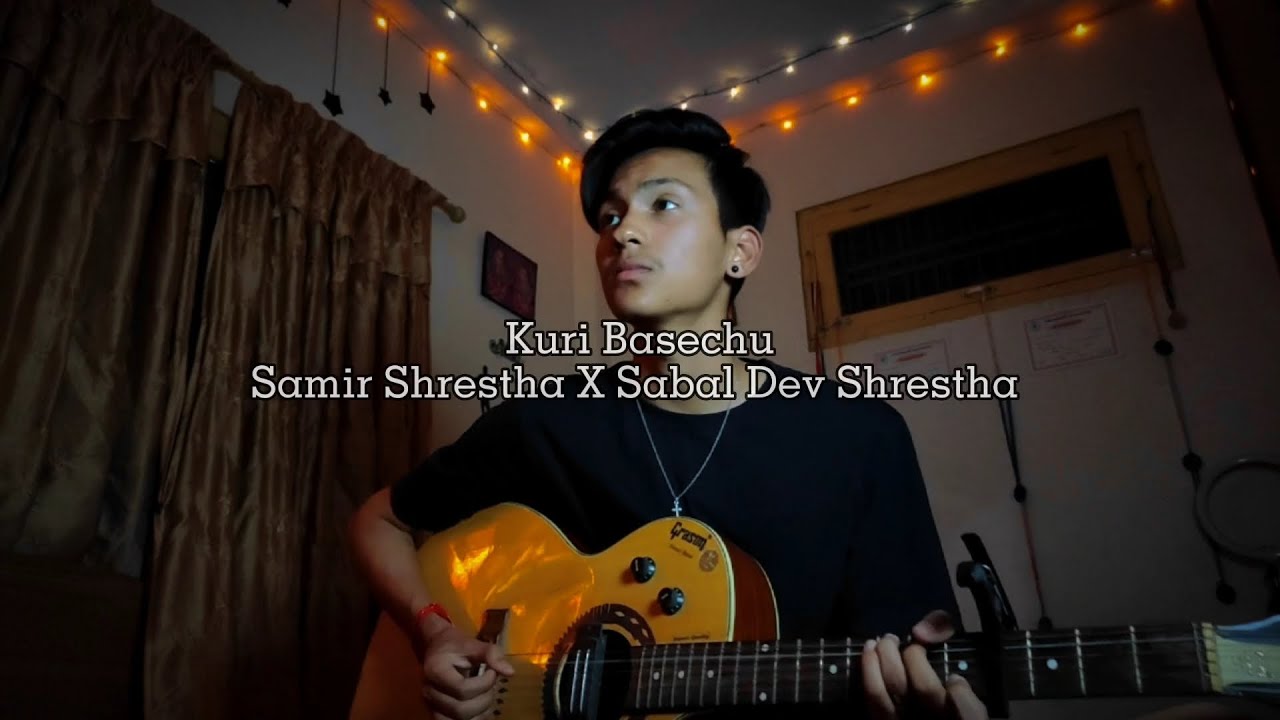 KURI BASECHU (COVER) - SAMIR SHRESTHA X SABAL DEV SHRESTHA - YouTube