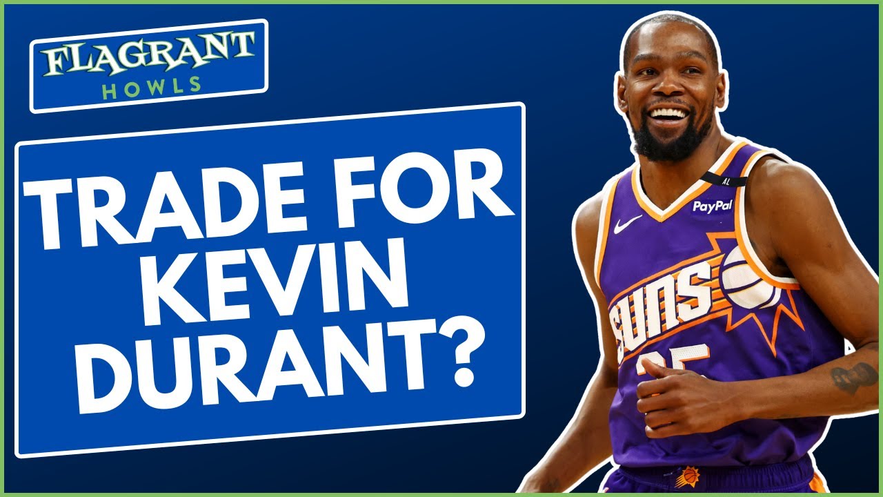 Let's explore Kevin Durant to Minnesota Timberwolves trade - YouTube