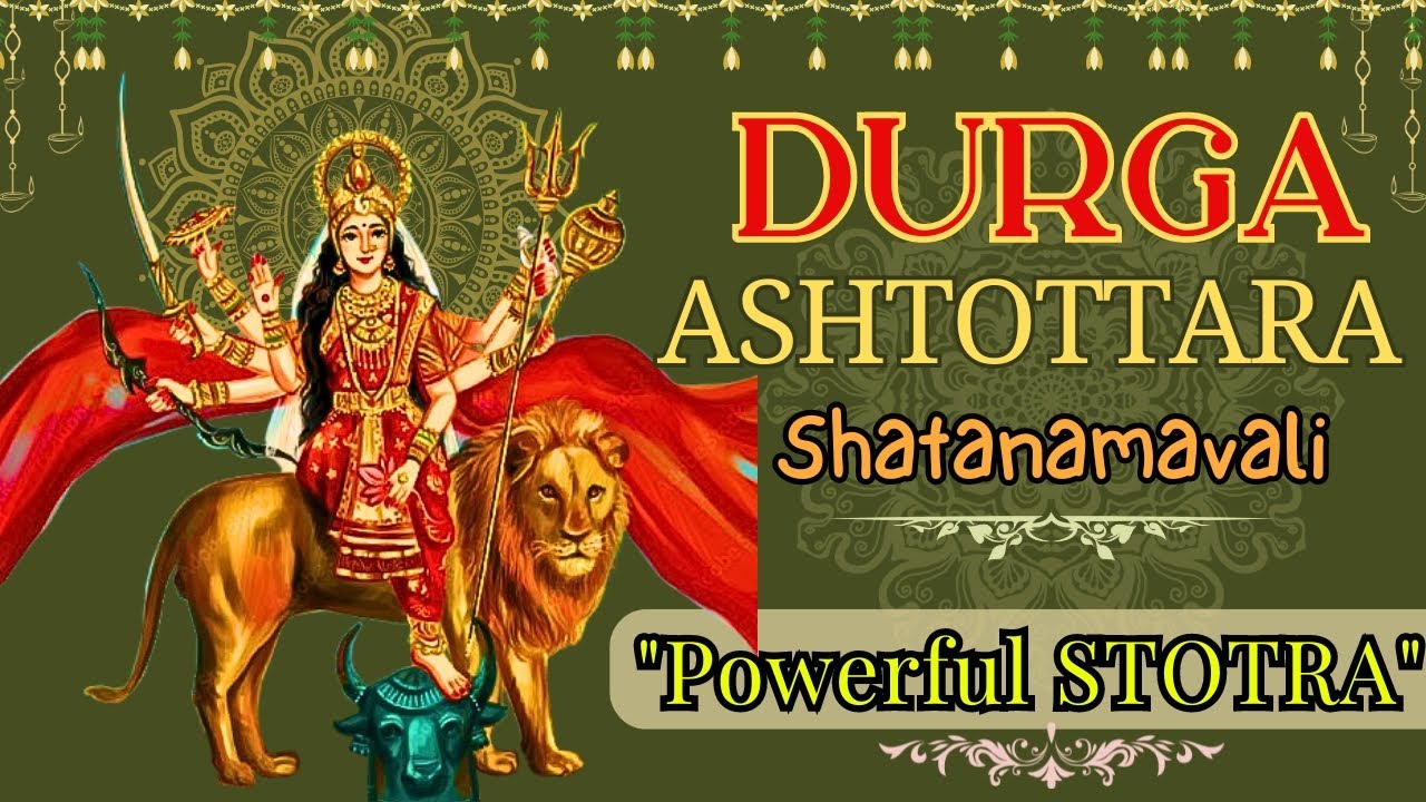 Unlock Divine Power with Durga Ashtottara | Chant 108 Names for Peace ...