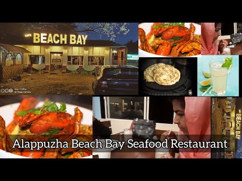 ALAPPUZHA BEACHBAY SEA FOOD RESTAURANT|Crab Rost|Malayalam|Food Vlog ...