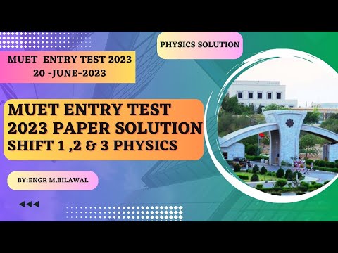 MUET Physics Solution 2023 |MUET 20 June Entry test shift 1,2 & 3 ...