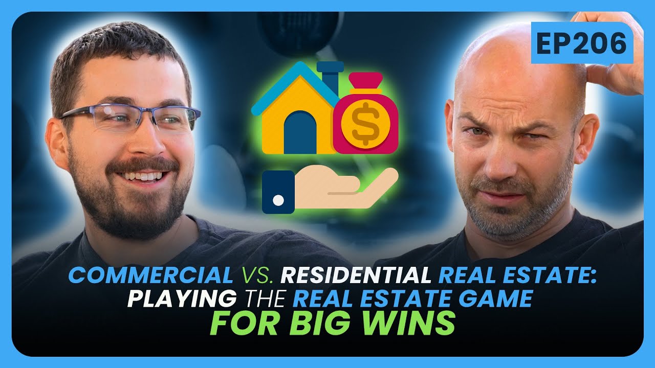 EP 298 - Commercial vs. Residential Real Estate: Playing the Real ...