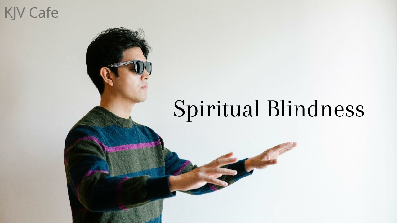 Spiritual Blindness - 2 Corinthians 4:3 - 4:4 KJV - 2 Corinthians 4:3 ...