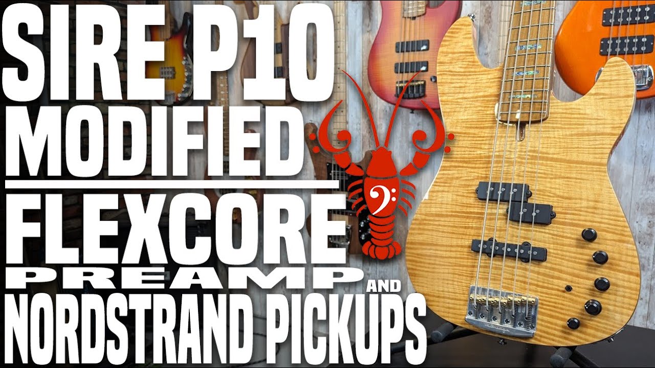 Sire P10 MODIFIED - Flexcore Preamp & Nordstrand NP5FA Pickups - LowEndLobster Builds - YouTube