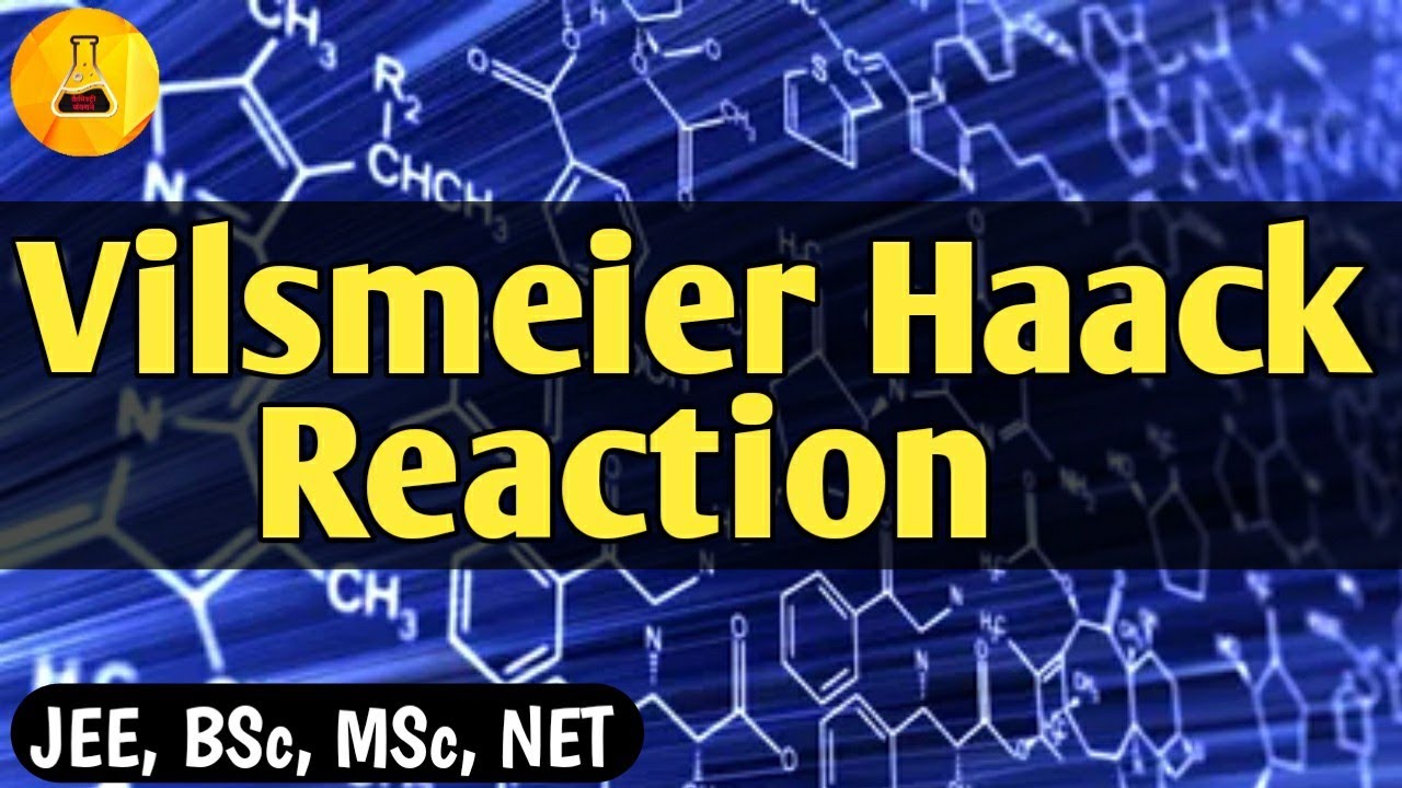 Vilsmeier Haack reaction, Chemistry Junction - YouTube