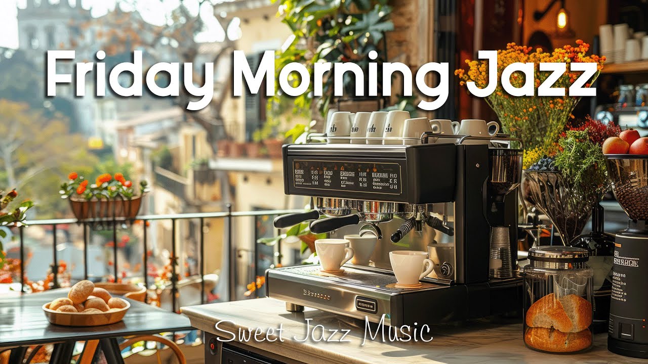 Friday Morning Jazz☕Instrumental Smooth Jazz & Smooth June Bossa Nova ...