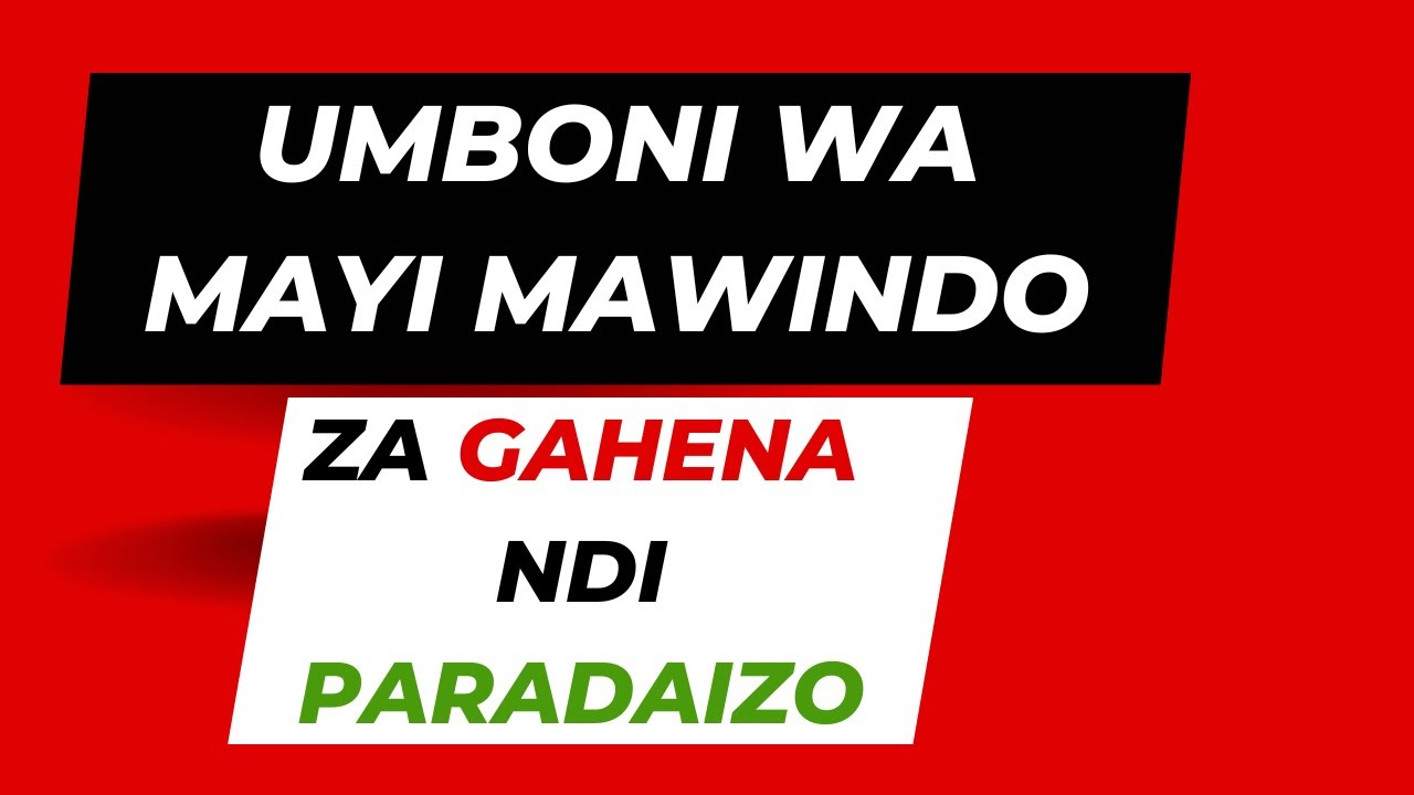 Umboni wa Mayi Mawindo - za Gahena ndi Paradaizo - YouTube