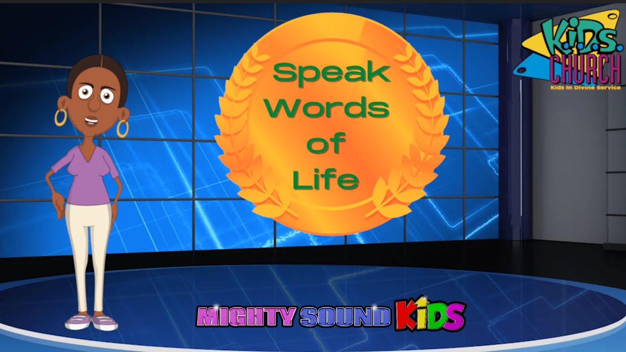 Speak Words of Life – Today's LifeStory – Mighty Sound Kids - YouTube