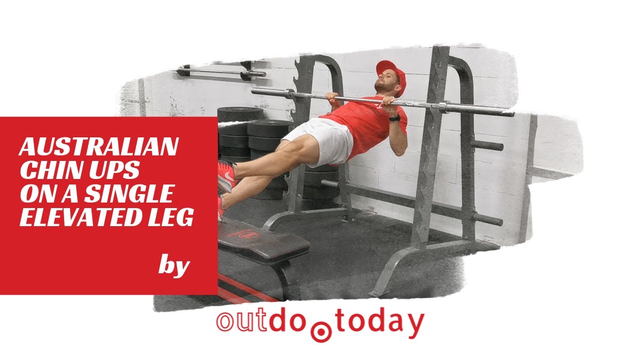 Australian Chin Ups on a Single Elevated Leg [2019] – How to Do This ...