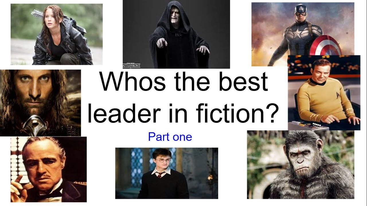 who is the BEST leader in fiction? (part one) - YouTube