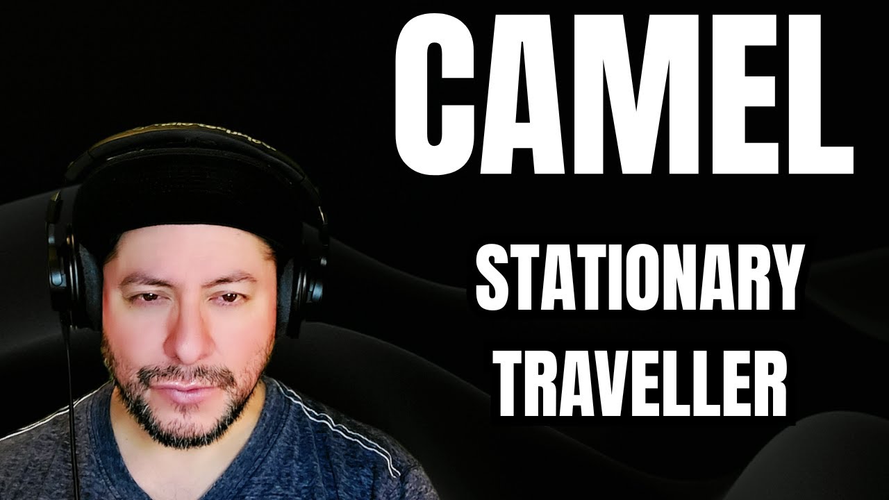 FIRST TIME HEARING Camel- "Stationary Traveller" (Reaction) - YouTube
