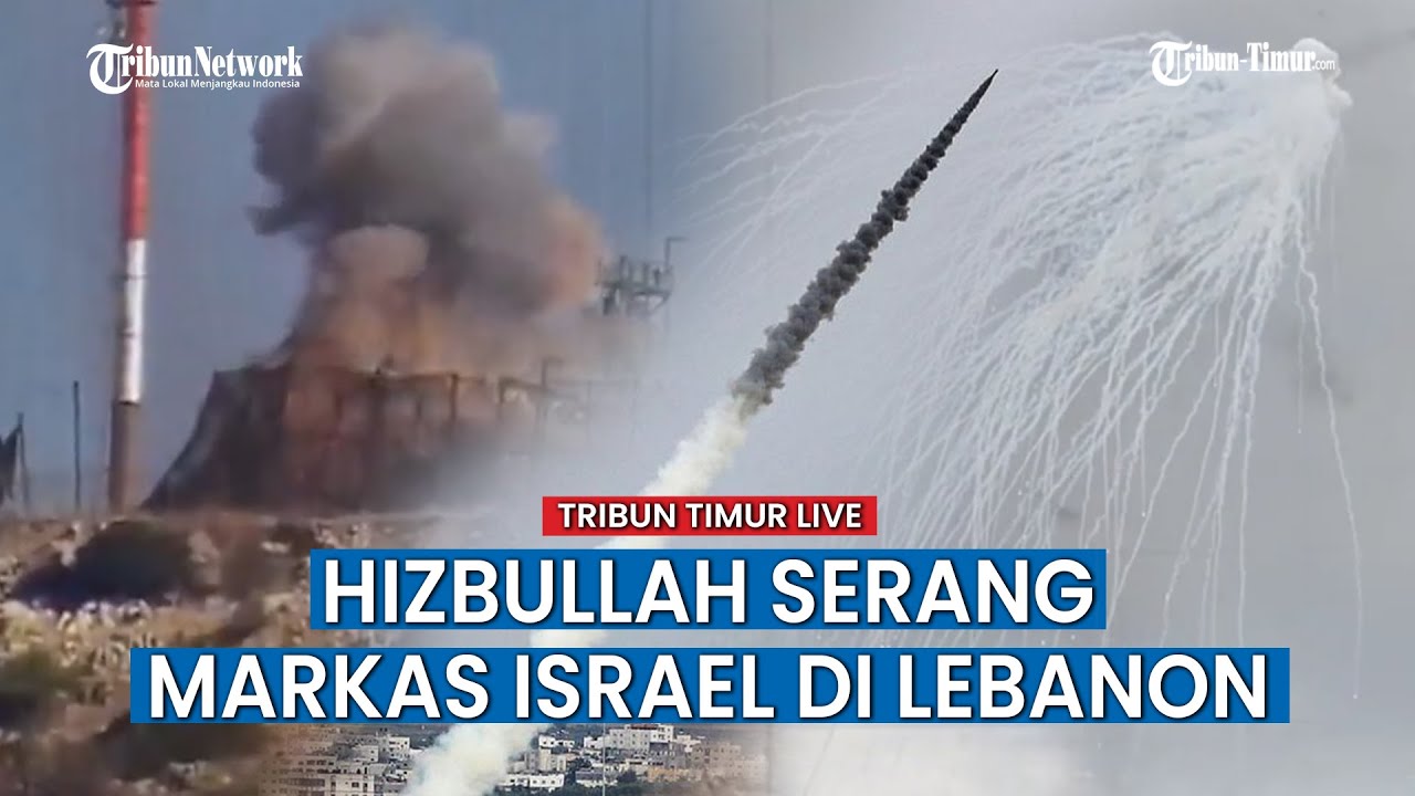 🔴 Balas Dendam, Markas Israel di Perbatasan Lebanon Diserang Hizbullah ...