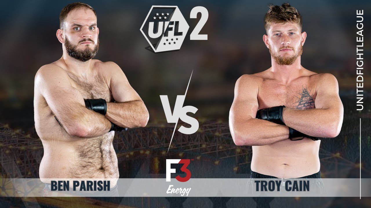 Ben Parrish vs Troy Cain | Bout 14 | UFL 2 - YouTube