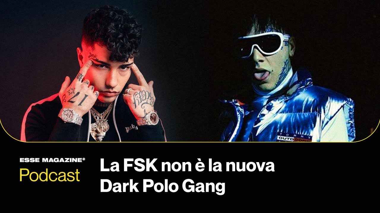 La FSK SATELLITE non è la nuova DARK POLO GANG | ESSE PODCAST - YouTube