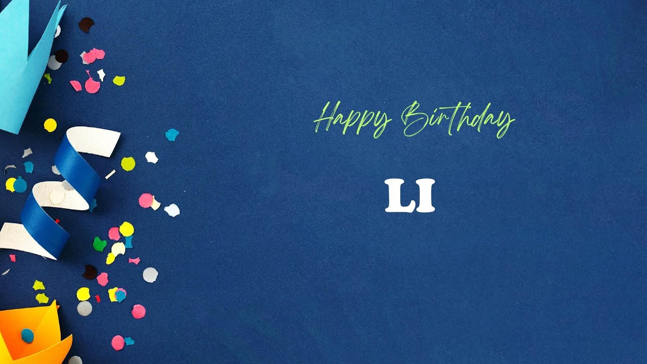 LI Birthday Song – Happy Birthday LI - YouTube