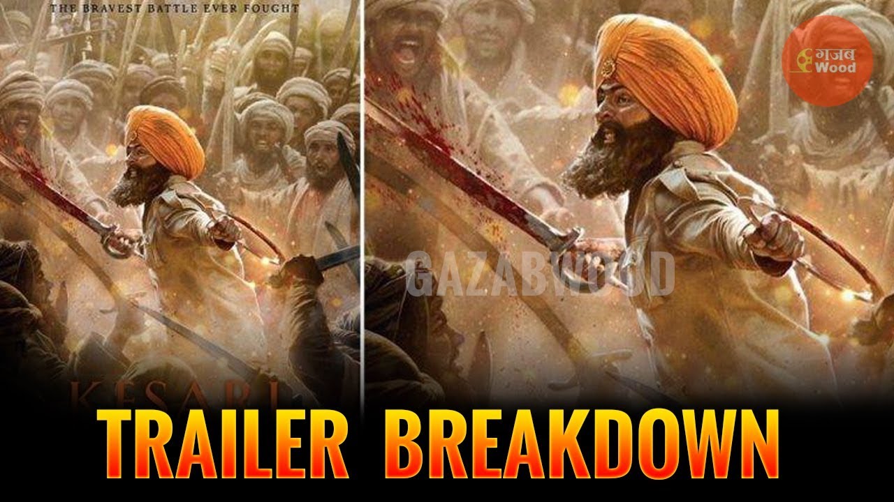 kesari Film Trailer Breakdown | Akshay kumar Upcoming movie 2019 - YouTube