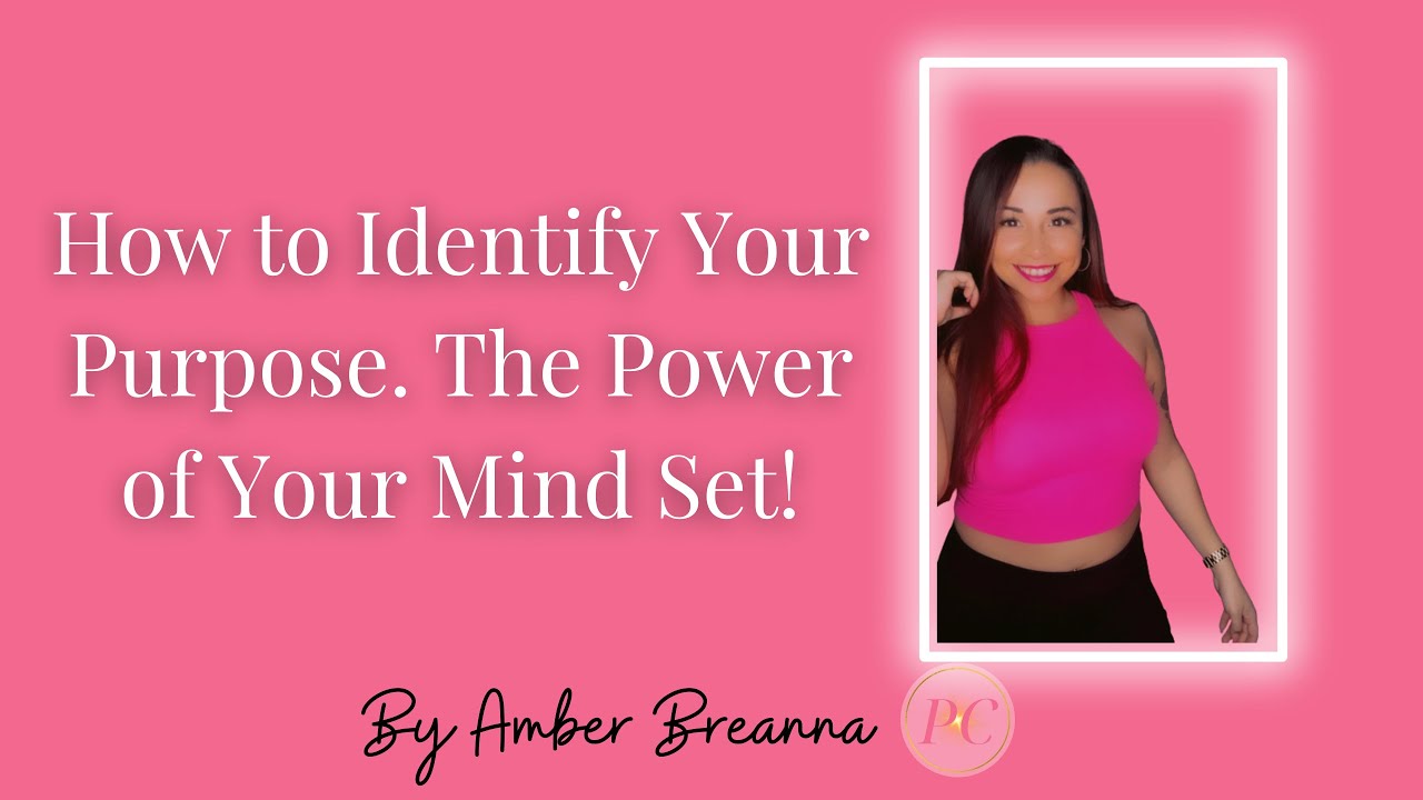 How to Identify Your Purpose. The Power of Your Mind Set! - YouTube