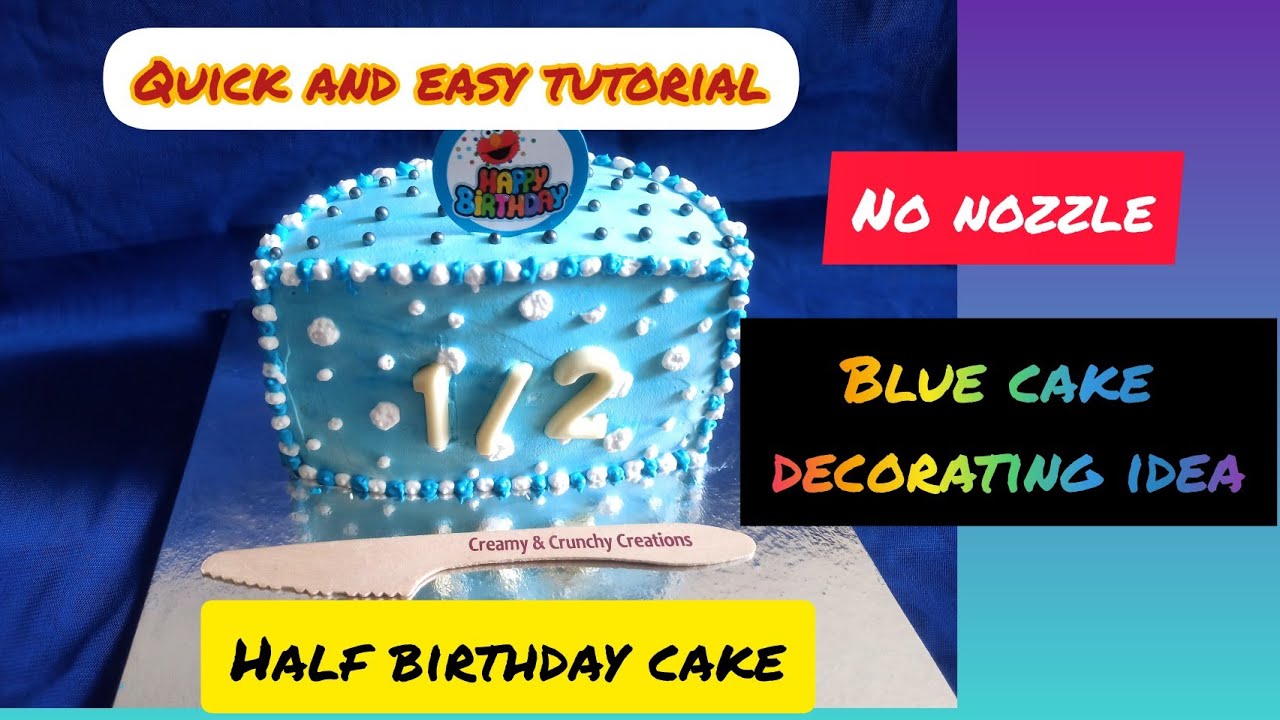 Half birthday cake design|Blue theme cake|Cake Decorating Idea| - YouTube