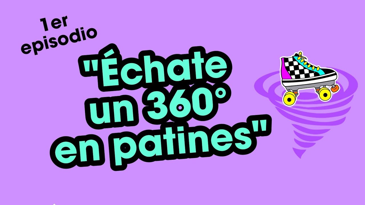 Episodio 1 "Echate un 360 en patines" - Skate life CDMX - YouTube