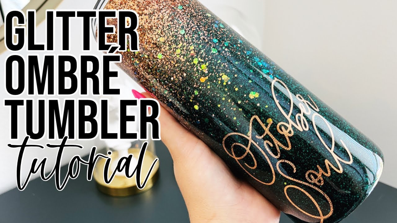 Glitter Ombre Tumbler Tutorial - YouTube