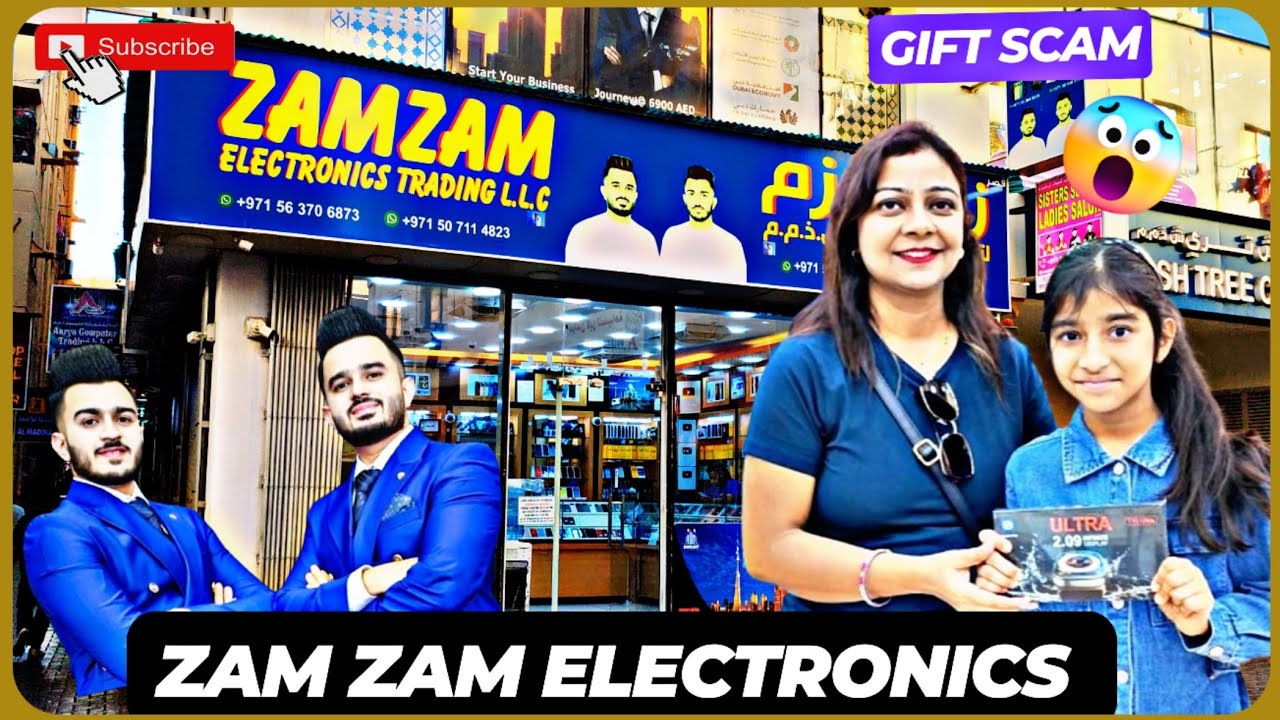 "Zam Zam Electronics Dubai: Reality or Scam!" - YouTube