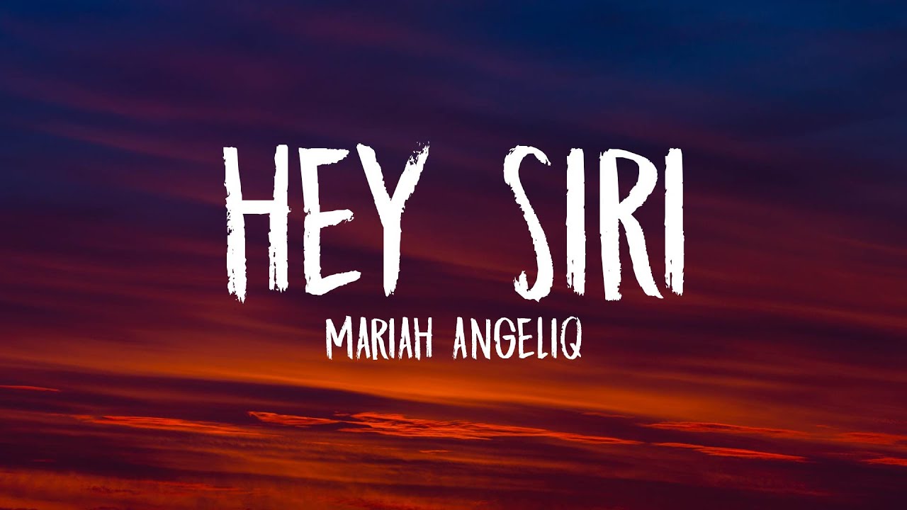 Mariah Angeliq - Hey Siri (Letra/Lyrics) - YouTube