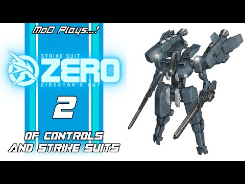 Strike Suit Zero: Director's Cut 02 - Of Controls And Strike Suits [MoD Plays...!] - YouTube
