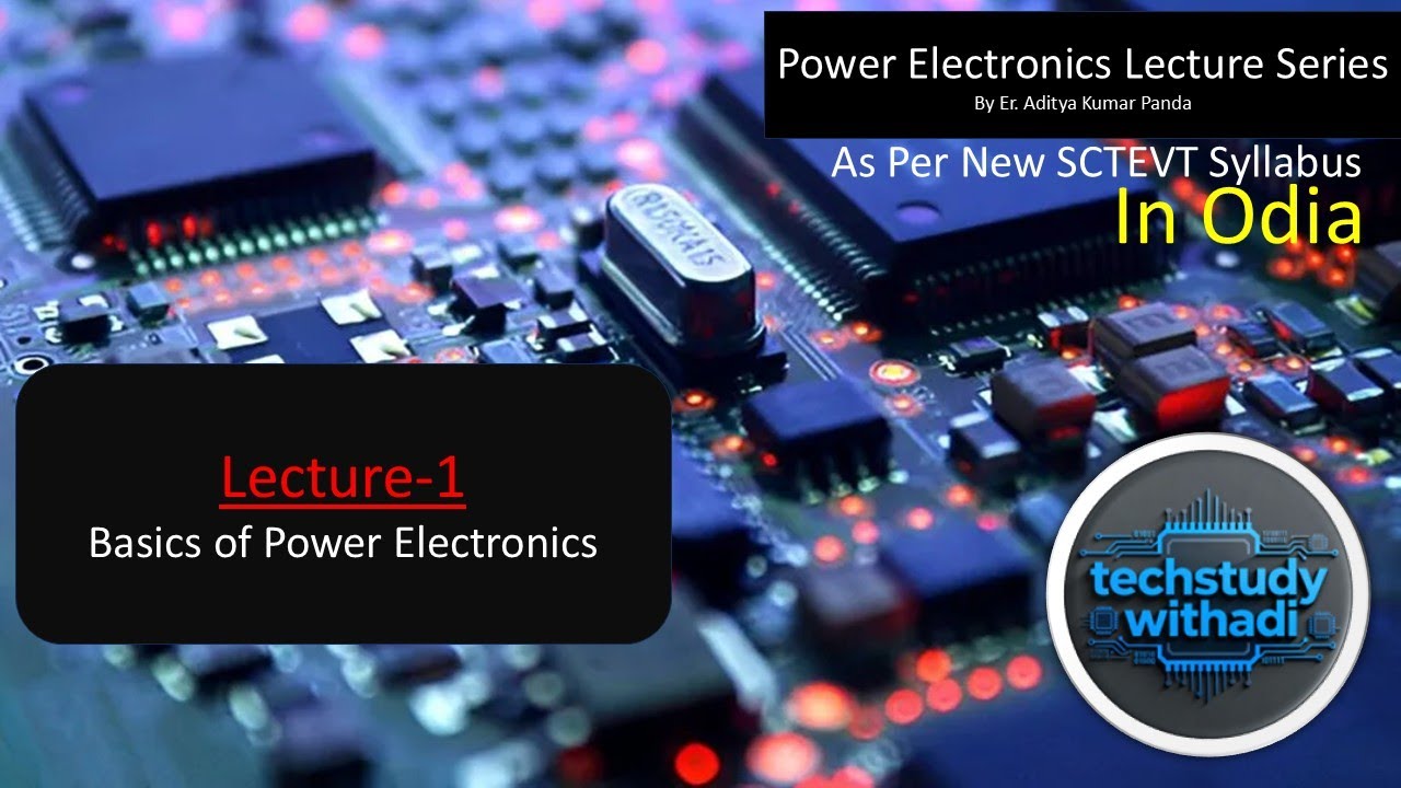 Lecture:1 Power Electronics Devices ,Core Concepts & Functions and Key ...